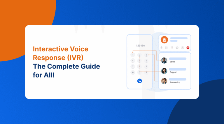 Interactive Voice Response (IVR): The Complete Guide for All! - Sarv Blog